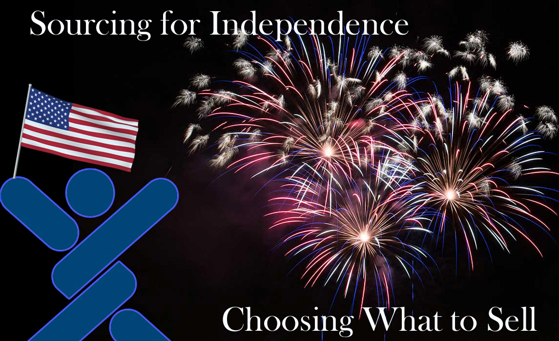 Sourcing for Independence! Choosing What to Sell [3]